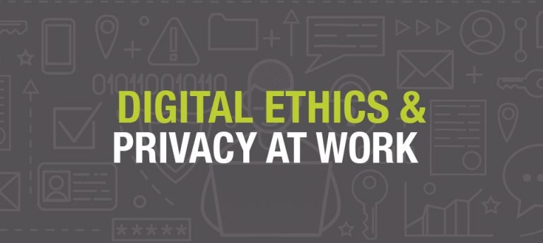 Digital Ethics & Privacy at Work