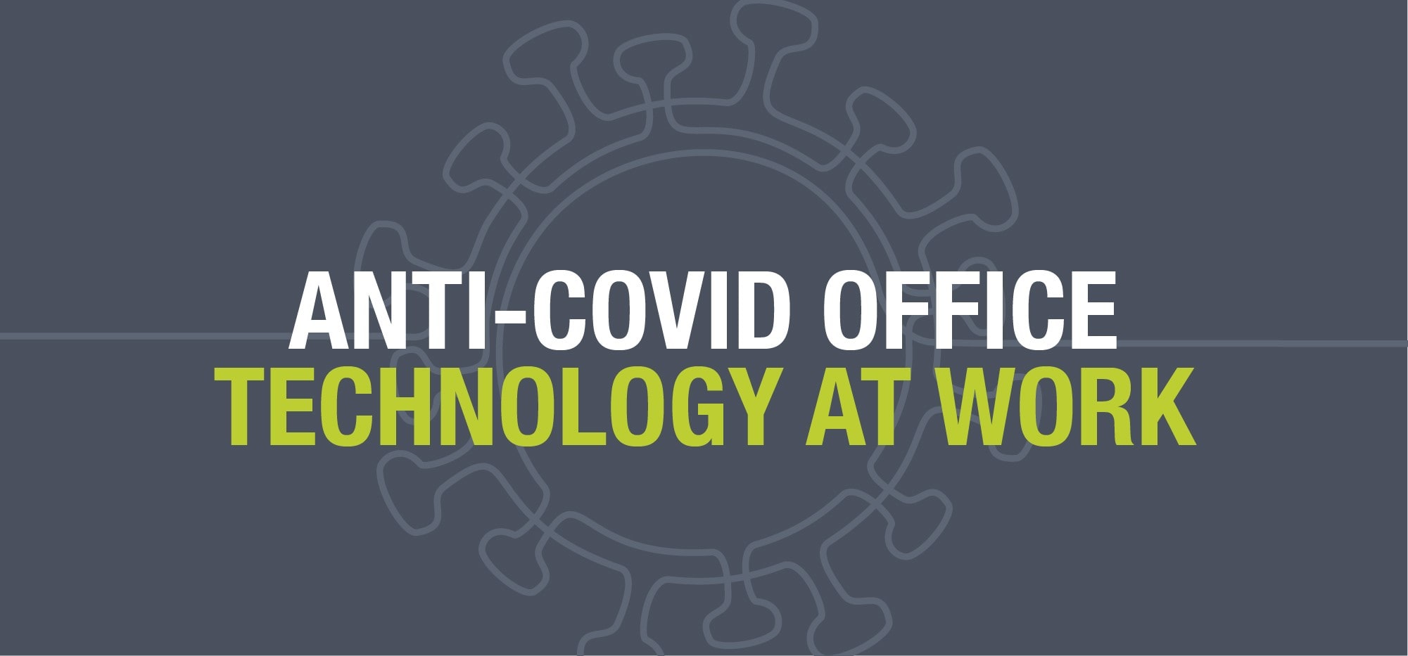 Innovations To Help Us Navigate the Post-Pandemic Office - Instant ...