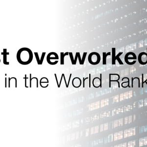 Most Overworked Cities in the World Ranked - Instant Offices